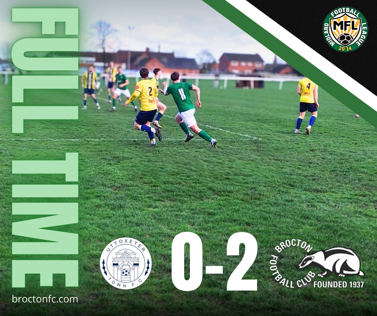 Uttoxeter Town 0–2 Brocton - Match Report - Brocton Football Club