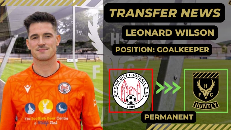 TRANSFER NEWS 2025/26: Huntly set to sign Brechin keeper - Huntly ...
