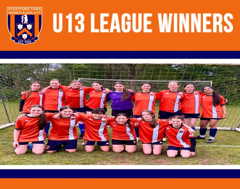 U13’s WIN THEIR DIVISION - Stratford Town Women & Girls FC