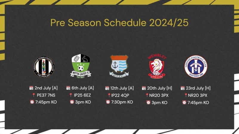 Dereham Town Football Club, Pre-Season 2024/25