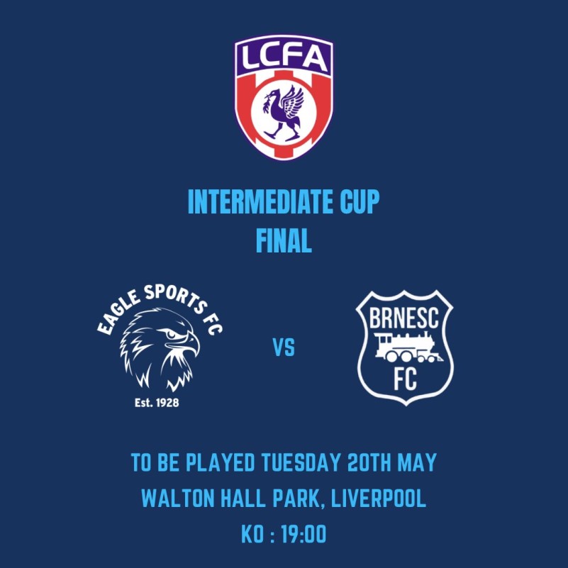 LCFA Saturday Intermediate Cup Final Details - Eagle Sports Football Club