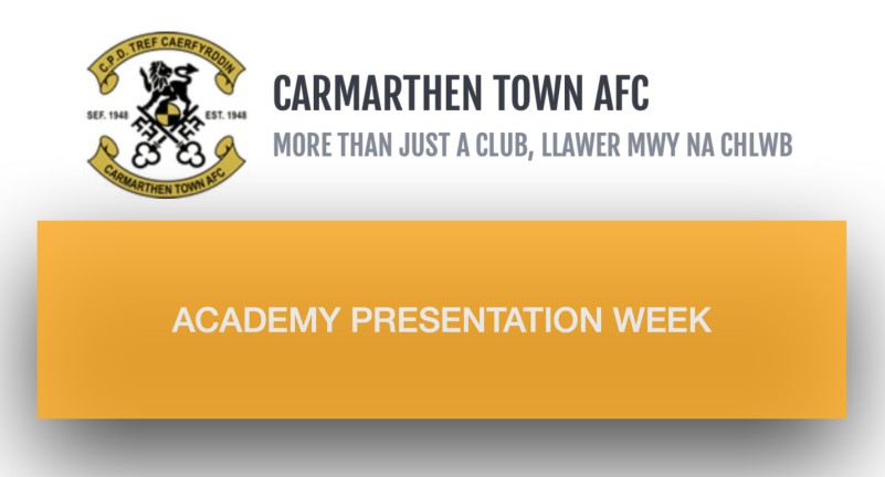 Academy Presentation Week - Carmarthen Town AFC