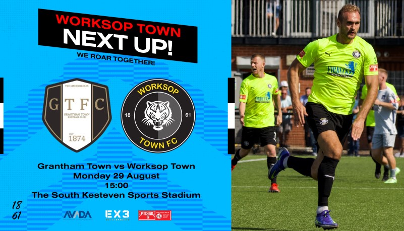 NEXT UP: Grantham Town (A) 29/08/22 - Worksop Town FC