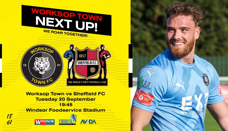 NEXT UP: Sheffield FC (H) 20.09.22 - Worksop Town FC