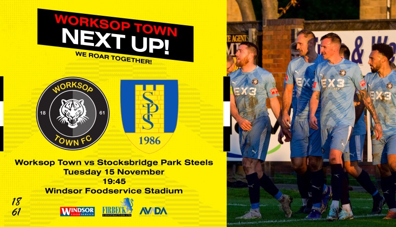 NEXT UP: Stocksbridge Park Steels (H) 15.11.22 - Worksop Town FC