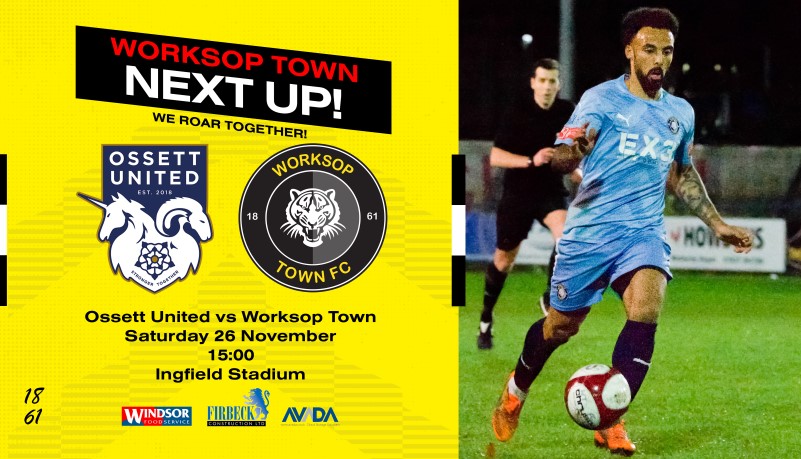 NEXT UP: Ossett United (A) 26.11.22 - Worksop Town FC