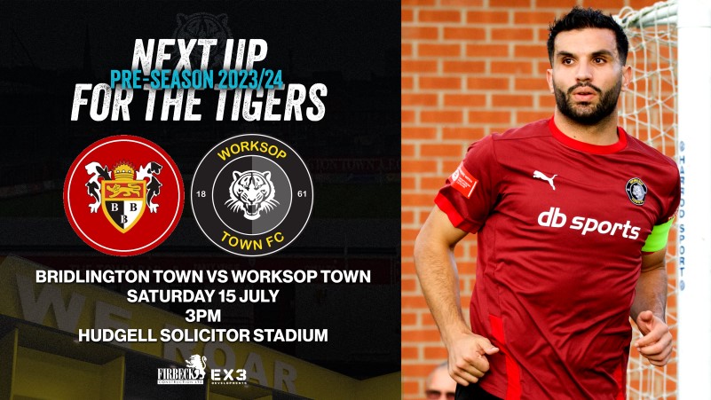 NEXT UP: Bridlington Town (A) 13.07.23 - Worksop Town FC