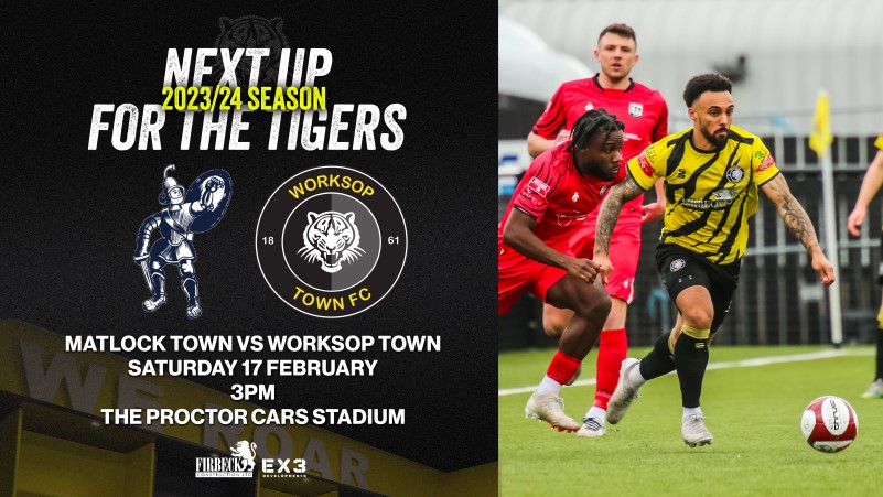 Worksop Town FC, MATCH PACK: Matlock Town (A) 17.02.24