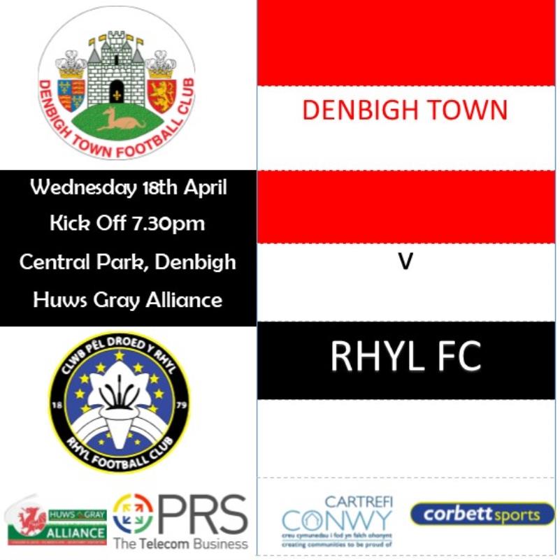 CPD Y RHYL 1879 , Match Preview - Denbigh Town v Rhyl FC - 18.4.2018