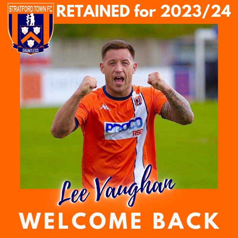 Stratford Town Football Club, Experienced defender Lee Vaughan re-signs ... Stratford Town Football Club, Experienced defender Lee Vaughan re-signs ...