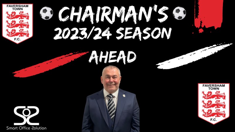 THE SEASON AHEAD - CHAIRMAN GARY SMART - Faversham Town F.C.