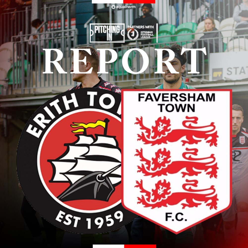 Match Report vs Erith Town - Faversham Town F.C.